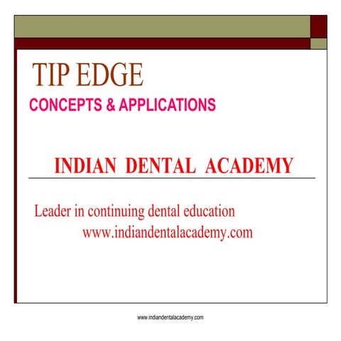 Tip edge /certified fixed orthodontic courses by Indian dental academy ...
