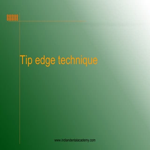 Tip edge technique | PPT