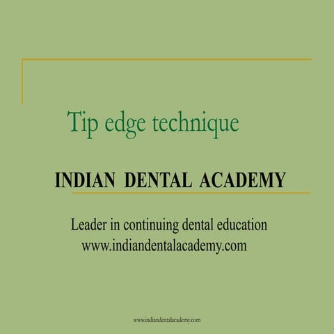 Tip edge technique /certified fixed orthodontic courses by Indian ...
