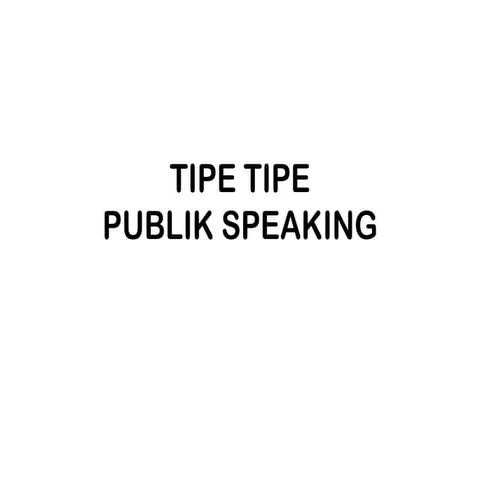 Tipe tipe public speaking | PPTX