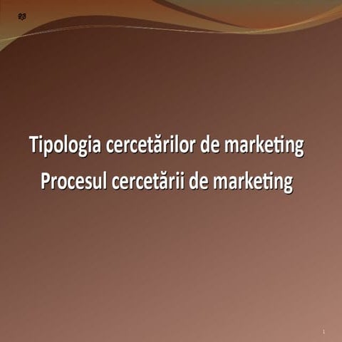 Tipologia si procesul cercetarilor de marketing | PPTX