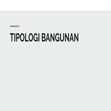 TIPOLOGI BANGUNAN materi penjelasan minggu pertama | PDF