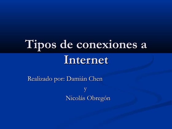 Tipos de conexiones a internet | PPTX | Computer Networking | Computing
