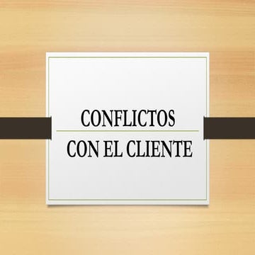 tipos de clientes en situacion de conflictos.pptx