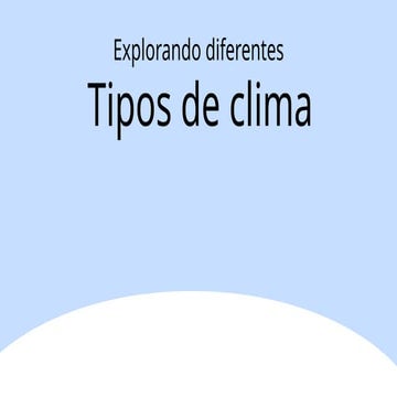 Tipos de Clima Presentación educativa Colorido Estilo ilustrativo .pptx