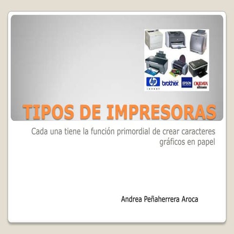 Tipos de impresoras andrea peñaherrera | PPTX | Computer Peripherals | Computing
