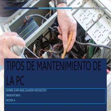 Tipos de mantenimiento de la Pc elmer vides.pptx