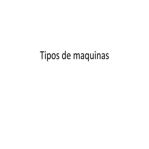 Tipos De Maquinas Ppt