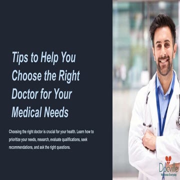 Tips-to-Help-You-Choose-the-Right-Doctor-for-Your-Medical-Needs.pptx
