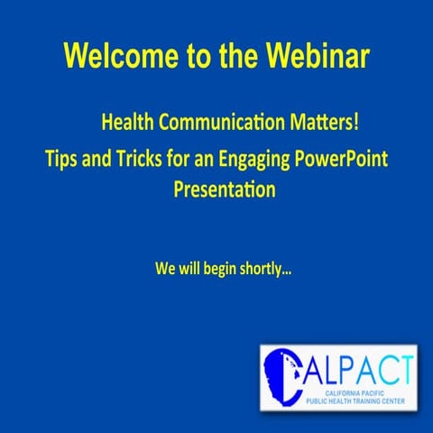 CALPACT Webinar: Tips and Tricks for An Engaging PPT Presentation | PPT