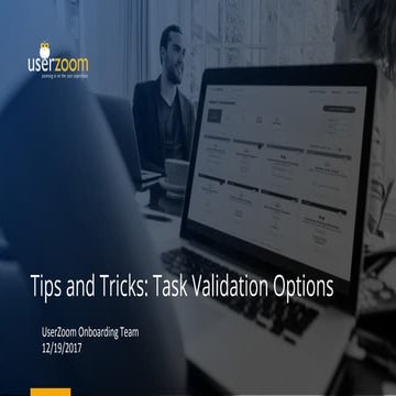 UserZoom Education Series - Tips & Tricks: Task Validation | PPT