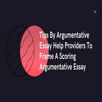 Tips by Argumentative Essay Help Providers to Frame a Scoring ...