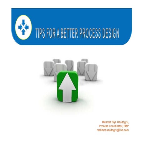 Tips for a better process design | PPT