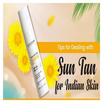 Tips for Dealing with Sun Tan for Indian Skin | PPTX