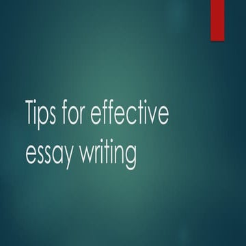 Tips for effective essay writing BY M ALI | PPTX