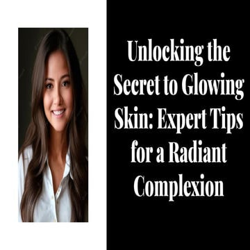 8 Steps to Get Naturally Glowing Skin.pptx