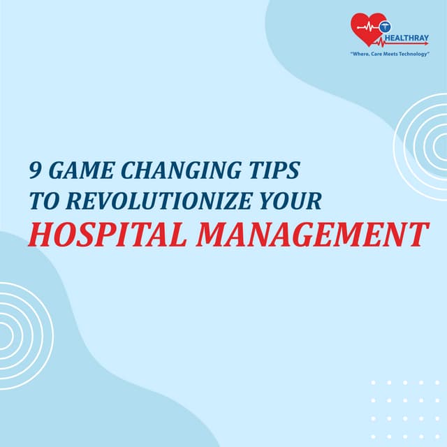 Mastering Hospital Management: Essential Tips for Success | PDF