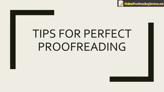 Proofreading, Good Idea for Proofreading | PPT