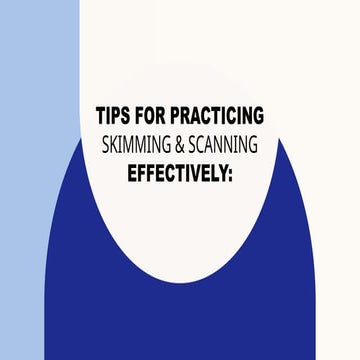 Tips for practicing skimming & scanning effectively.pptx