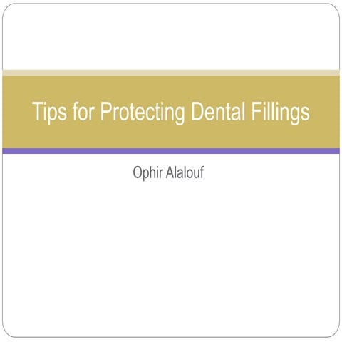 Tips for Protecting Dental Fillings | PPT