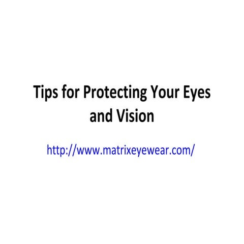 Tips for protecting your eyes and vision | PPT
