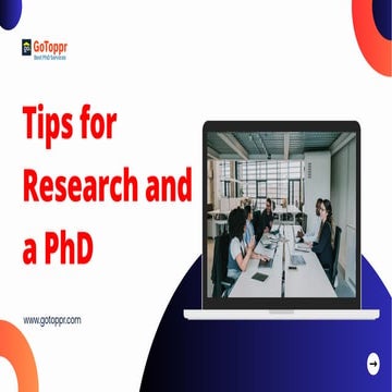 GoToppr phd services- Tips for Research and a PhD | PPT