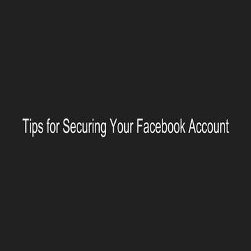 Tips for Securing Your Facebook Account | PPTX