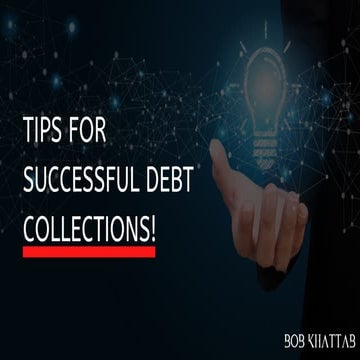 Tips for Successful Debt Collections! | PDF