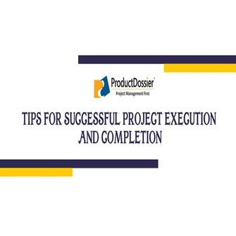 Tips for successful project execution and completion | PPT