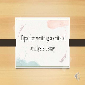 Tips for writing a critical analysis essay | PPTX