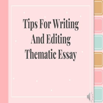 Tips For Writing And Editing Thematic Essay | PPT