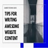 Tips for writing Awesome Website Content | PPT