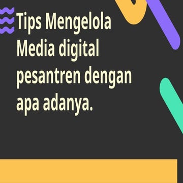 Tips mengelola media digital pesantren dengan apa adanya.pptx