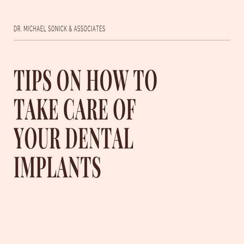Tips on How to Take Care of Your Dental Implants | PPT