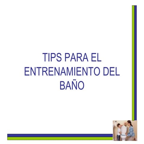 Tips para el entrenamiento del baño | PPT