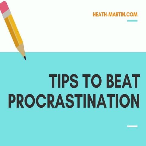 Tips to Beat Procrastinating | PDF