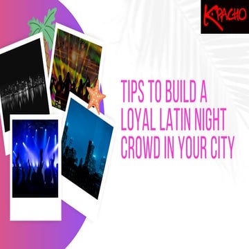 Tips to Build a Loyal Latin Night Crowd in Your City | PPT