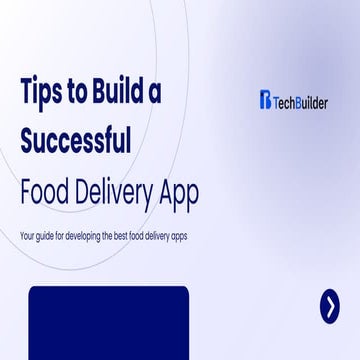Tips to Build a Successful Food Delivery App | PDF