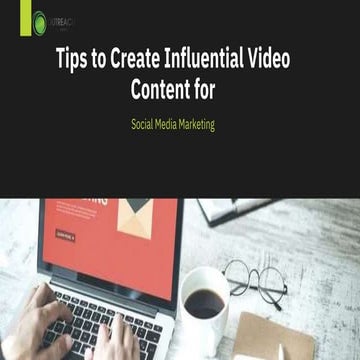 Tips to Create Influential Video Content for Social Media Marketing | PPTX