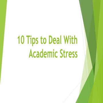 10 Tips to Deal With Academic Stress | PPTX