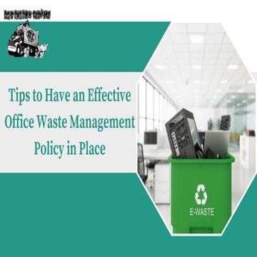 Tips to Have an Effective Office Waste Management Policy in Place | PPT