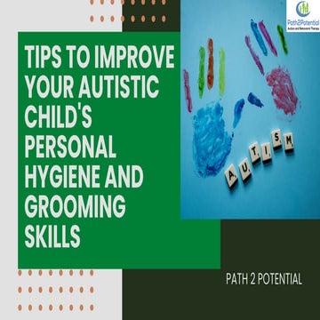 Tips to Improve Your Autistic Child's Personal Hygiene and Grooming ...