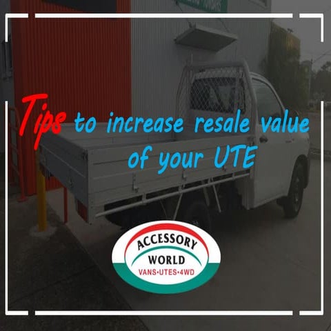 Tips to Increase Resale Value of Your UTE | PDF | Auto Buying and ...