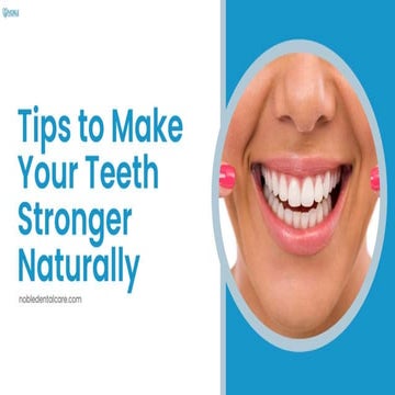 Tips to Make Your Teeth Stronger Naturally | PPT