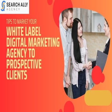 Tips to Market Your White Label Digital Marketing Agency to Prospective ...