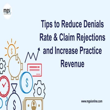 Tips to reduce denials rate claim rejections and increase practice revenue | PPTX