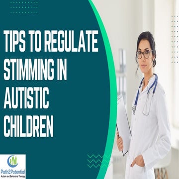Tips to Regulate Stimming in Autistic Children | PDF