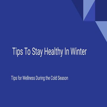 Some Major Tips To Stay Healthy In Winter | PPT