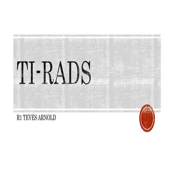 ti rads- presentación de cancer de tiroiy | PPTX
