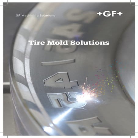 Tire Mold Applications for EDM - Wire and Die Sinking - GF Machining ...